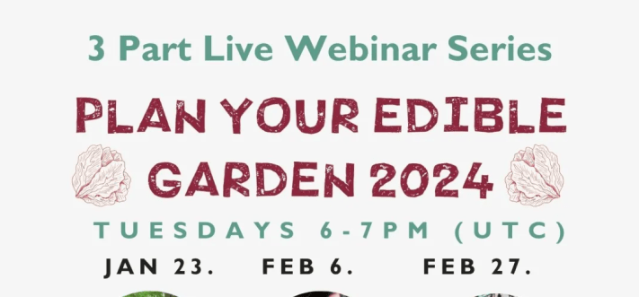Plan your edible garden 2024 webinar series – Earthed Up!